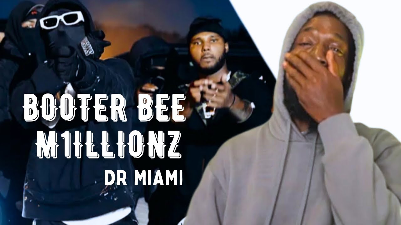 Booter Bee Ft #M1llionz - Dr Miami [Official Video] (Reaction ...