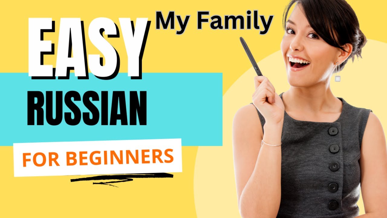 Learn Russian Language Easily - Lesson 1: Family Theme For Kids And ...