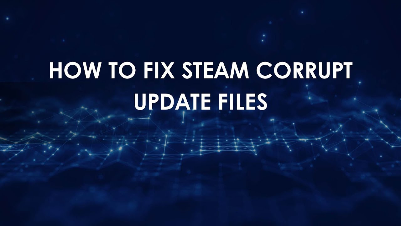 How To Fix Steam Corrupt Update Files - YouTube