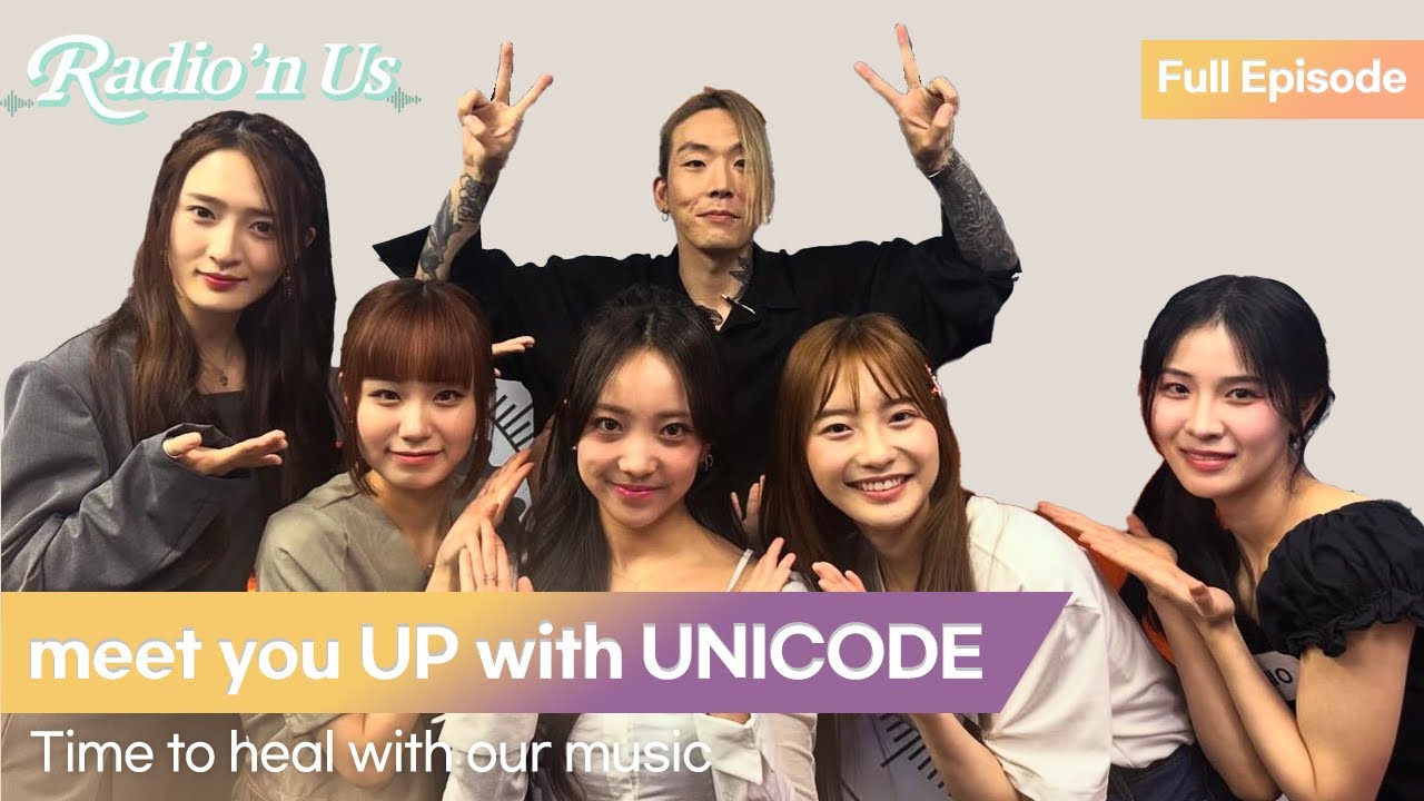 meet you UP with UNICODE (유니코드). Time to heal with our music - YouTube