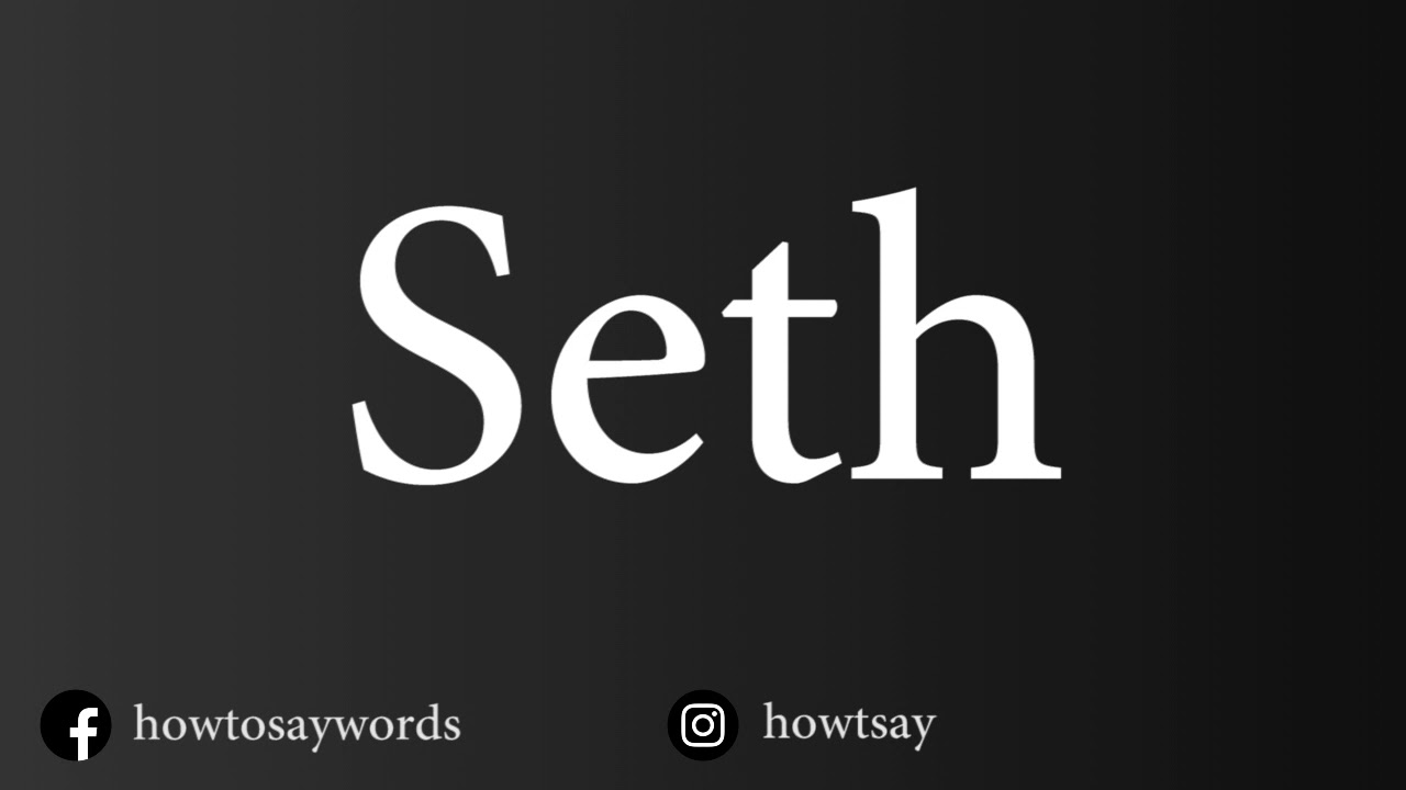 How To Pronounce Seth - YouTube
