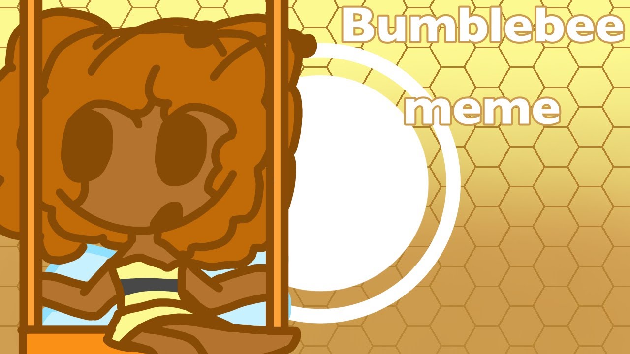 Bumblebee meme | animation | - YouTube