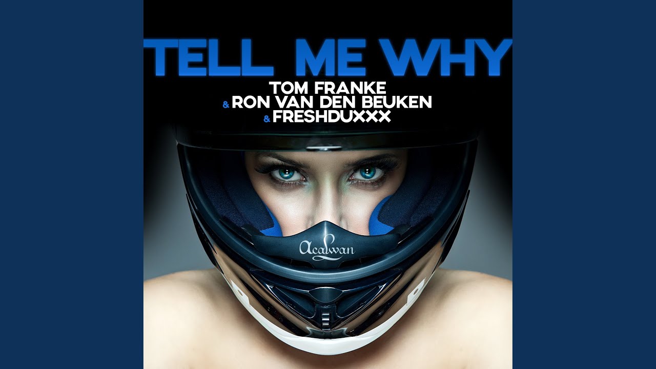 Tell Me Why (Tom Franke Extended Remix) - YouTube