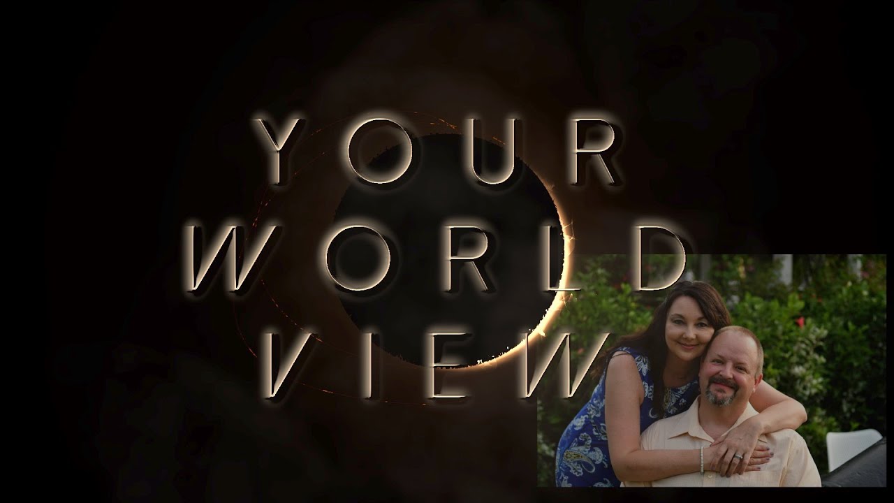 What is your "World View"? - YouTube