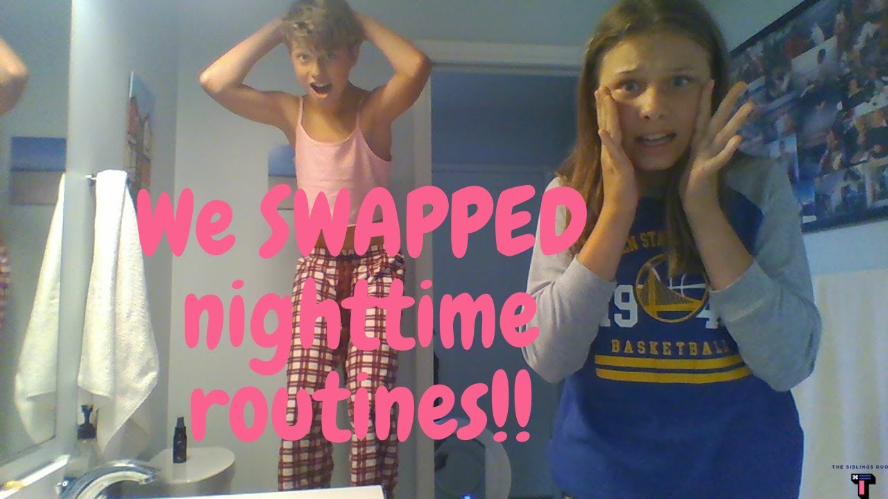 Swapping Nighttime Routines The Siblings Duo Youtube