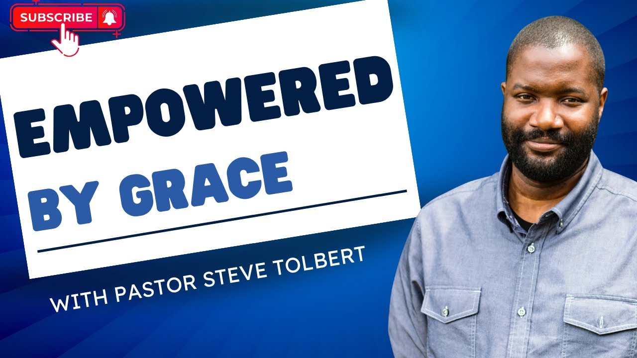 Empowered By Grace - YouTube