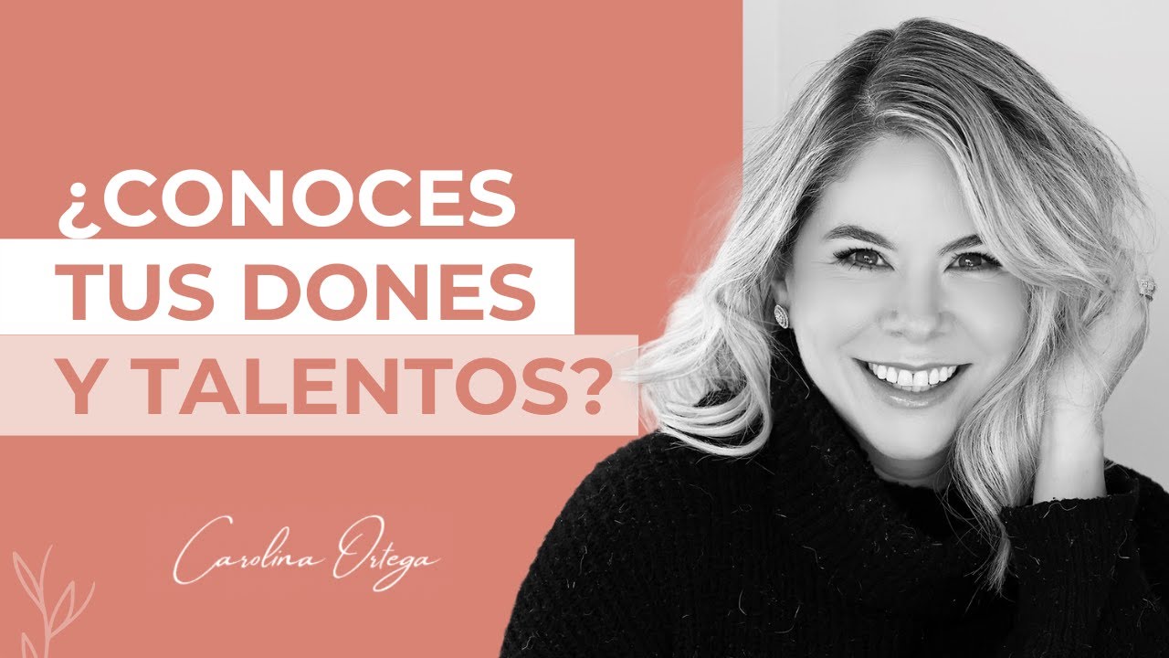 ¿Conoces tus dones y talentos? - YouTube