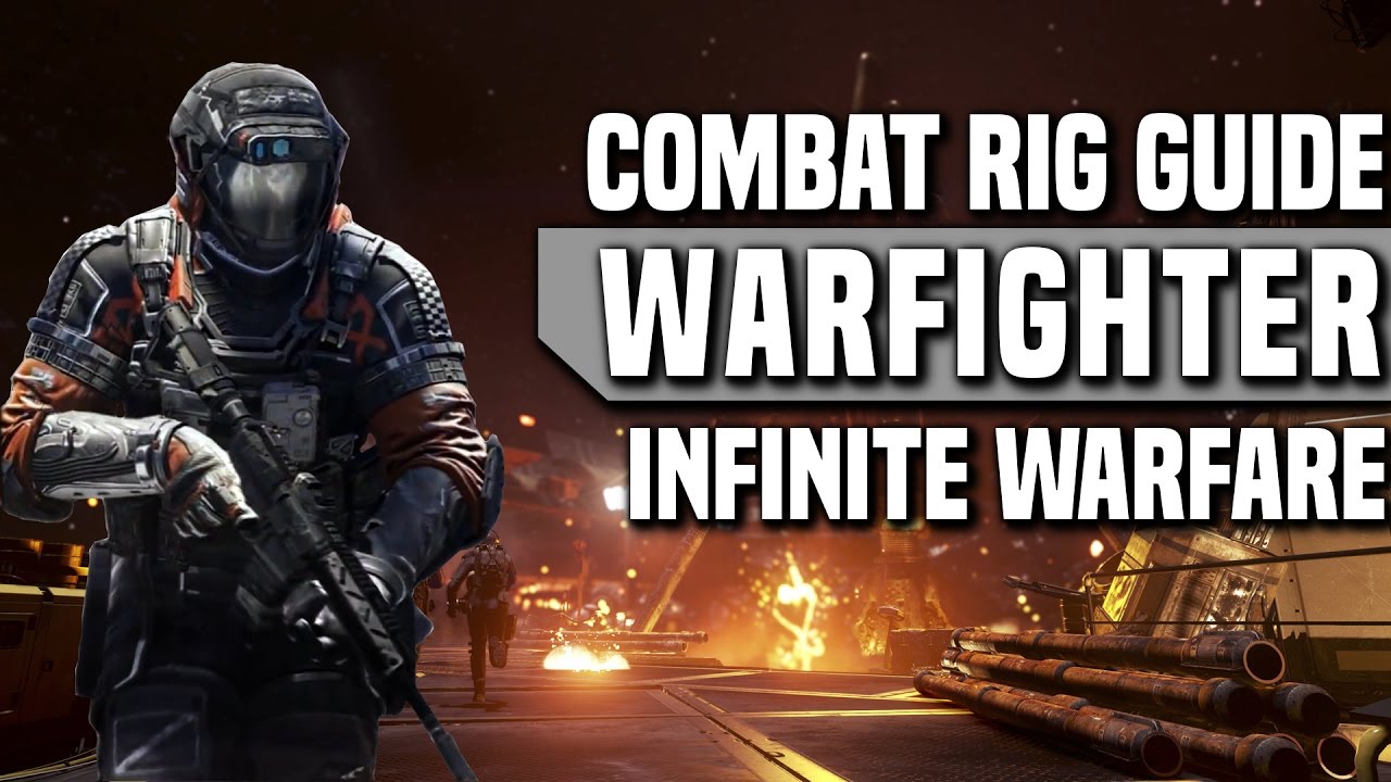 Combat Rig Guide: Warfighter - INFINITE WARFARE - YouTube
