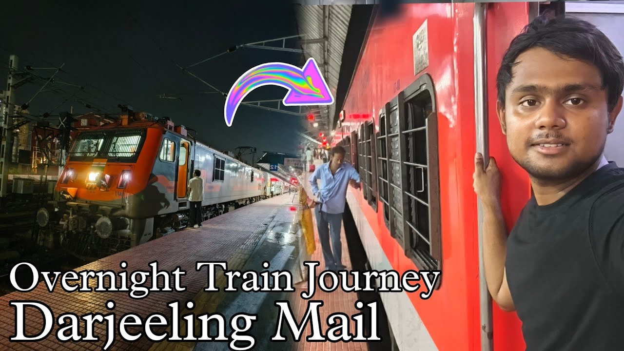 LHB Darjeeling Mail Full Journey | Journey In Darjeeling Mail | Sealdah ...