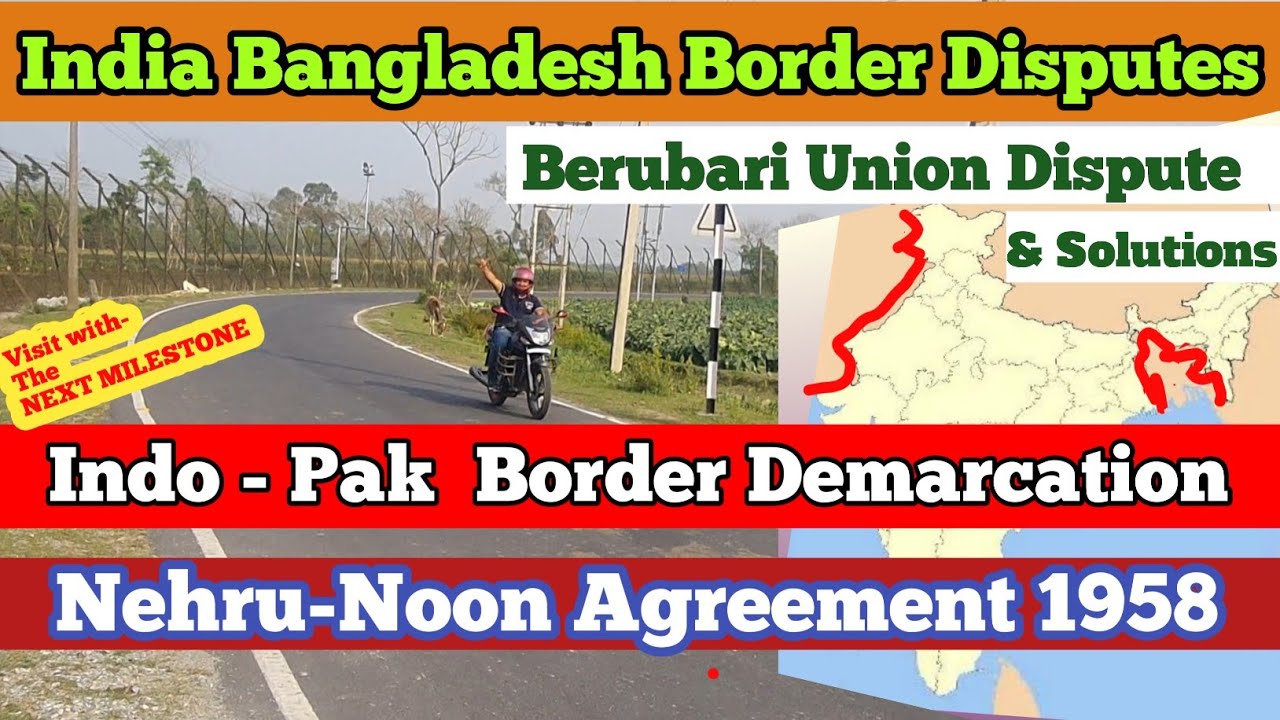 সীমান্ত ঝামেলা India Bangladesh Border Disputes, Berubari Union Case ...