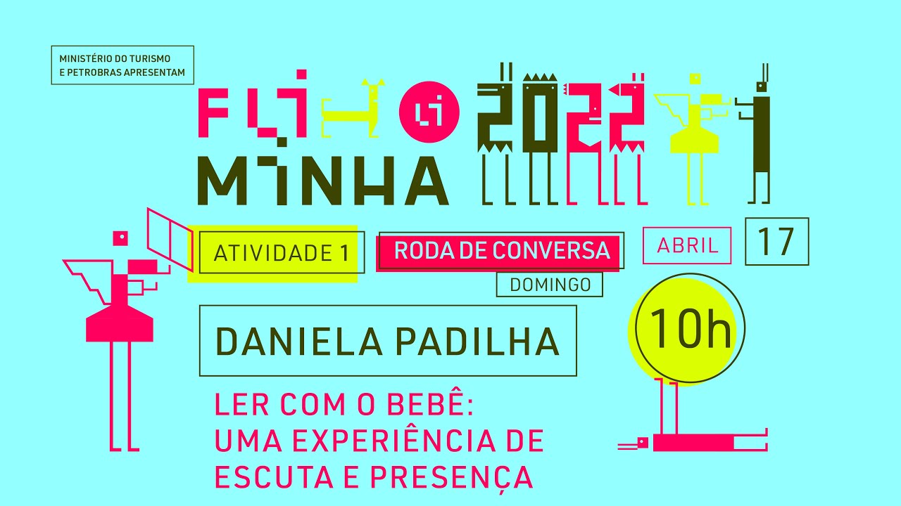 02 - Ler com o bebê | Daniela Padilha | Roda de conversa | Fliminha 2022 - YouTube