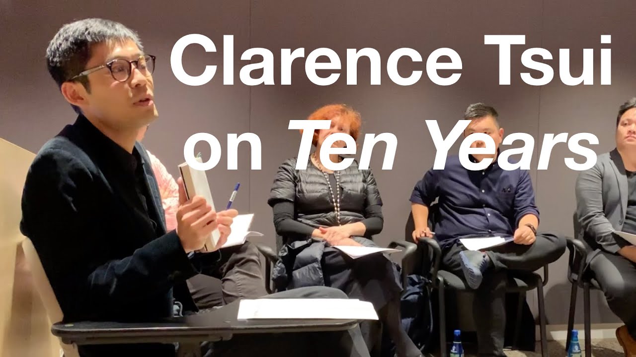 Clarence Tsui ["TEN YEARS: HONG KONG, ASIA AND BEYOND" SYMPOSIUM] - YouTube