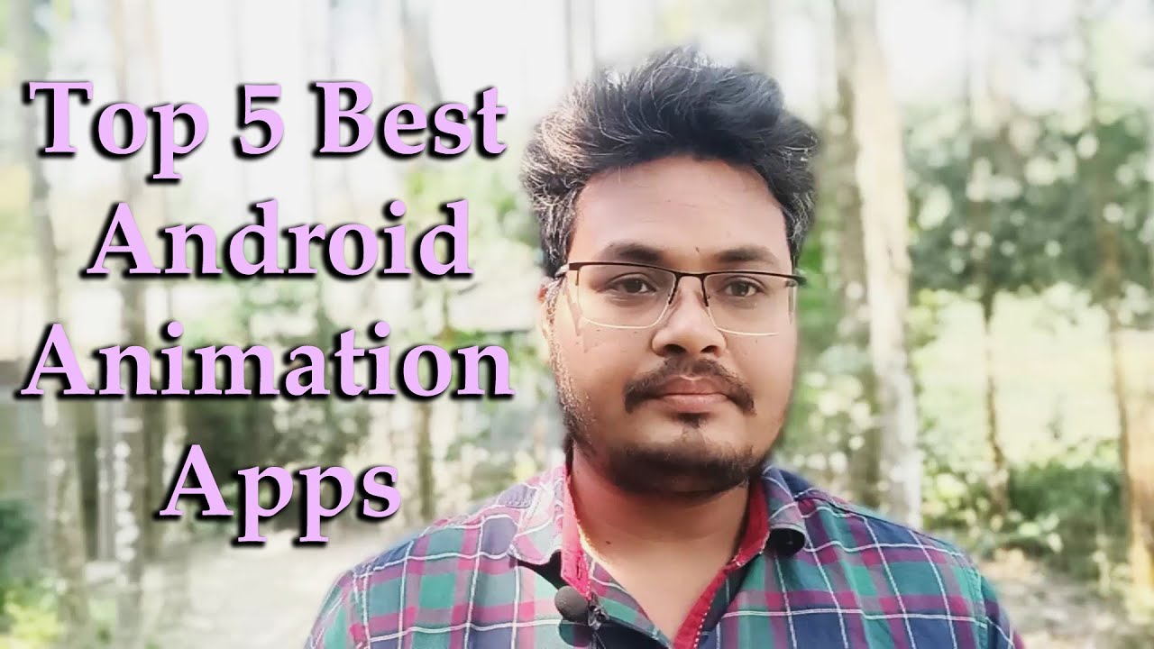 Top 5 Best Animation Apps | Make Animation Videos by Using Android ...