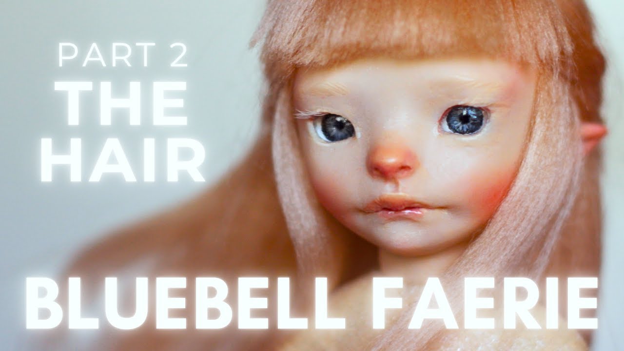 Bluebell faerie part 2: The hair - full process | DIY art doll tutorial ...