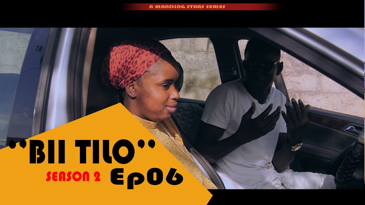 BII TILO "season 2 EP06 | a Manding Stars Series | Latest Mandinka ...