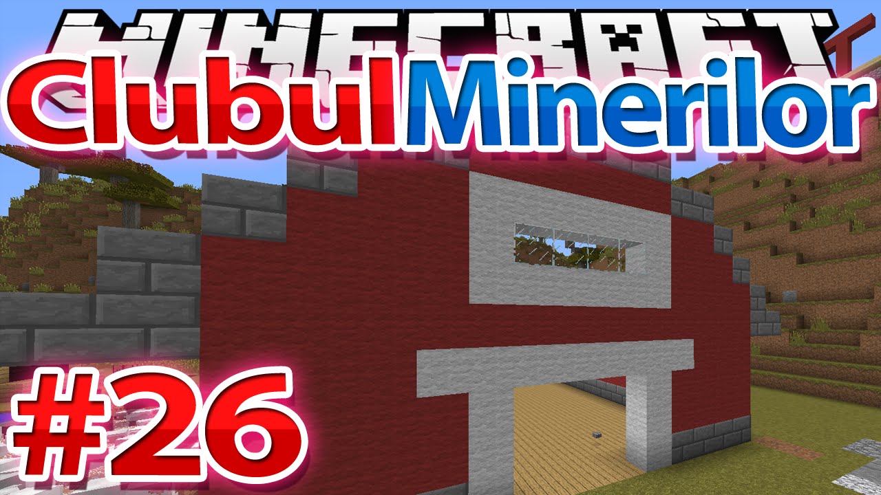 Minecraft: Clubul Minerilor - Episodul 26 - Construim HAMBARUL ! - YouTube