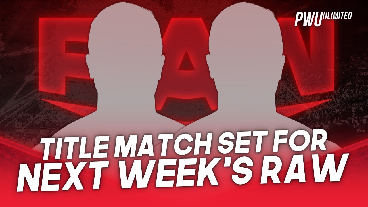 Title Match Announced For Next Week's RAW - YouTube
