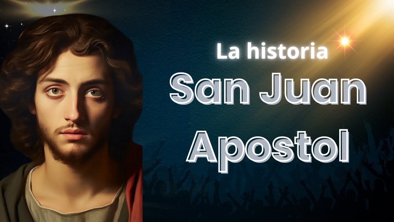 La HISTORIA de SAN JUAN APOSTOL - YouTube