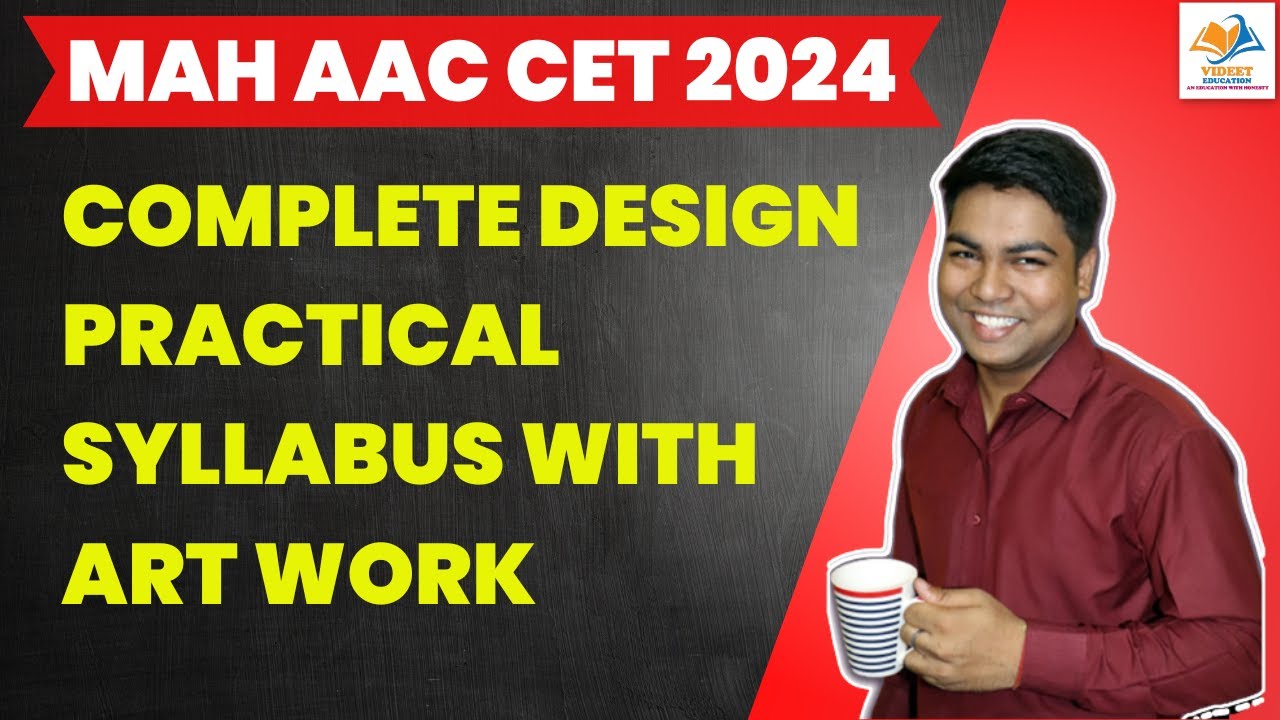 MAH AAC CET 2024 I COMPLETE DESIGN PRACTICAL SYLLABUS WITH ART WORK ...
