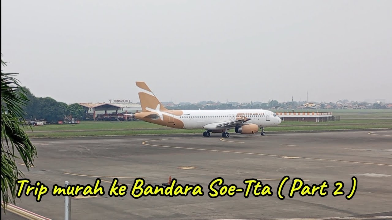 Trip murah ke Bandara Soe-Tta ( Part 2 ) - YouTube