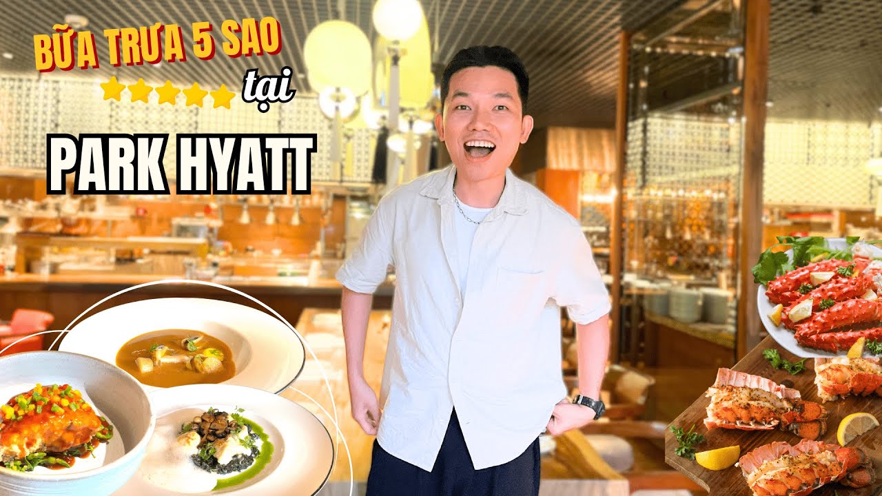5 STARS CÙNG LEPADA #11 | TRẢI NGHIỆM BỮA TRƯA TẠI KHÁCH SẠN 5 SAO PARK ...