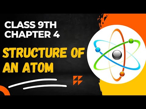 "Structure of an atom" Class 9th Science NCERT - YouTube