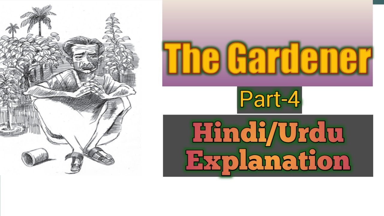 Hindi Urdu The Gardener 2nd PUC Summary Part 4 YouTube Hindi Urdu The Gardener 2nd PUC Summary Part 4 YouTube