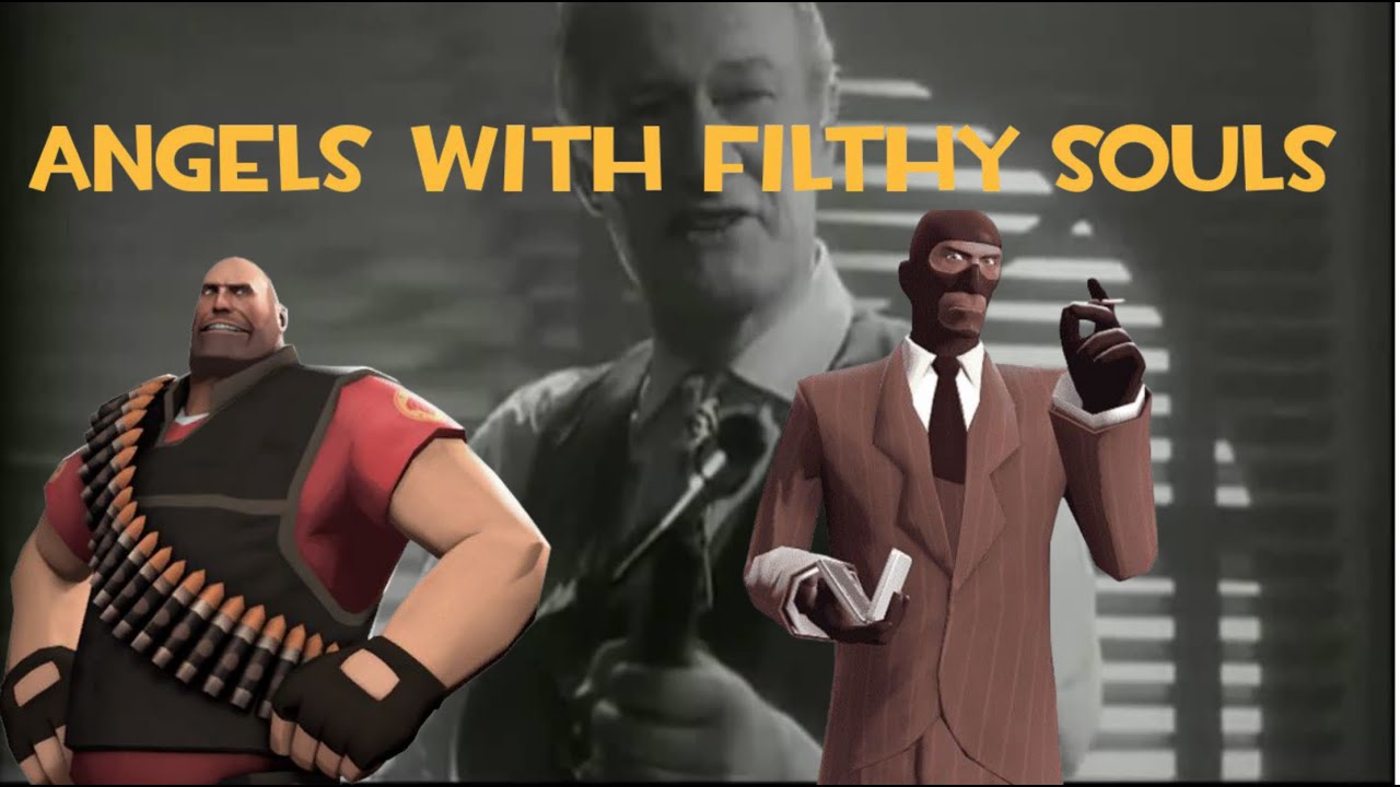 Angels with filthy souls TF2 ai dub. - YouTube