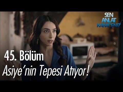 Asiye'nin tepesi atıyor! - Sen Anlat Karadeniz 45. Bölüm