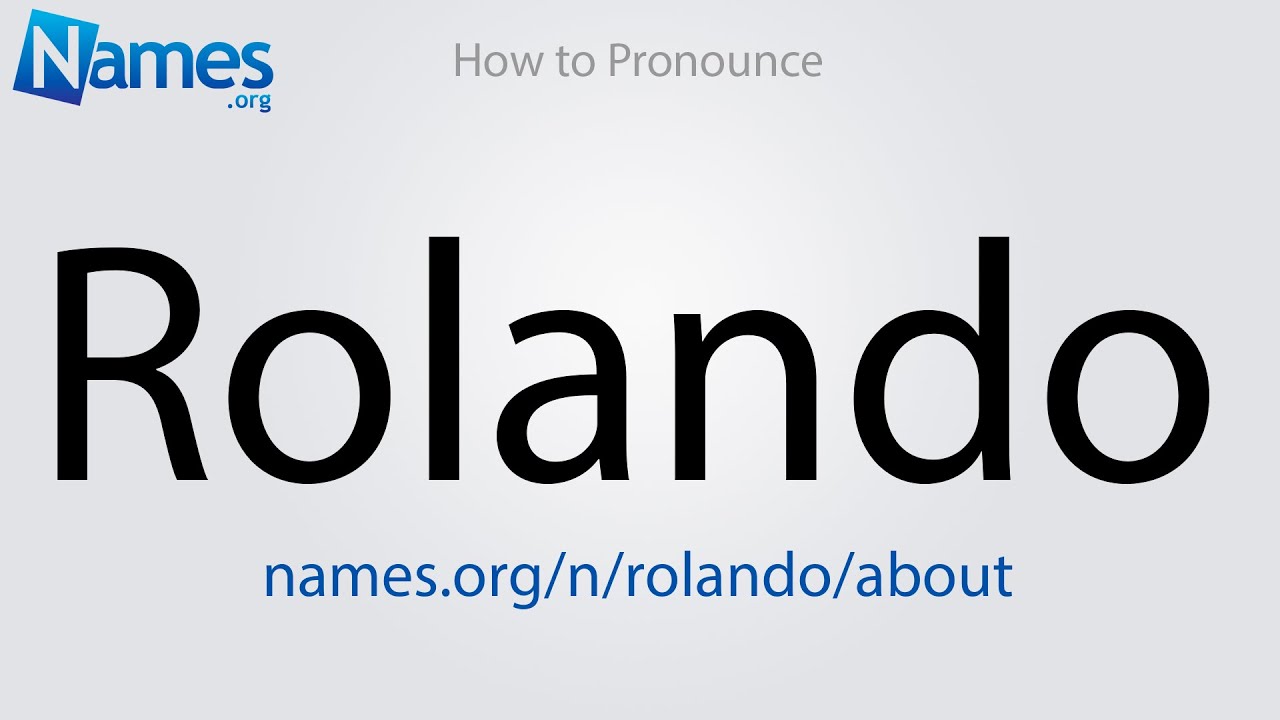 How to Pronounce Rolando - YouTube