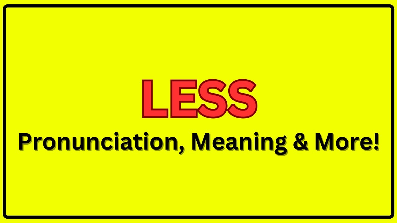Meaning of Less | Pronunciation of Less | Less In a Sentence - YouTube