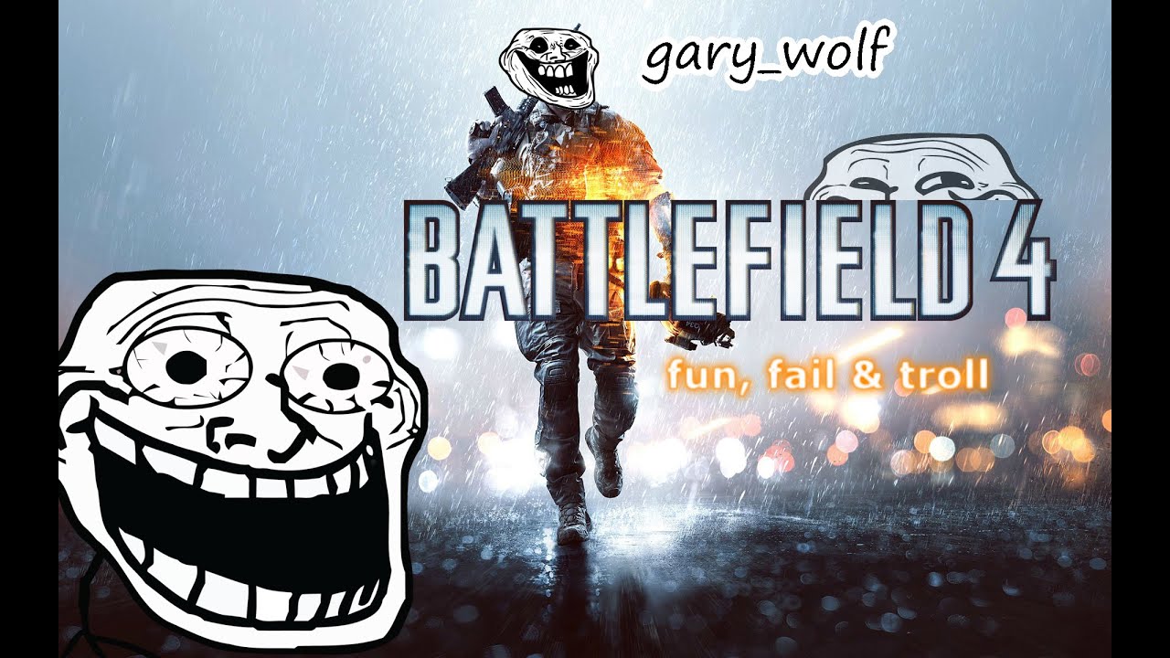 gary_wolf | BF4 #EpicWinFail&Troll PS4 - YouTube