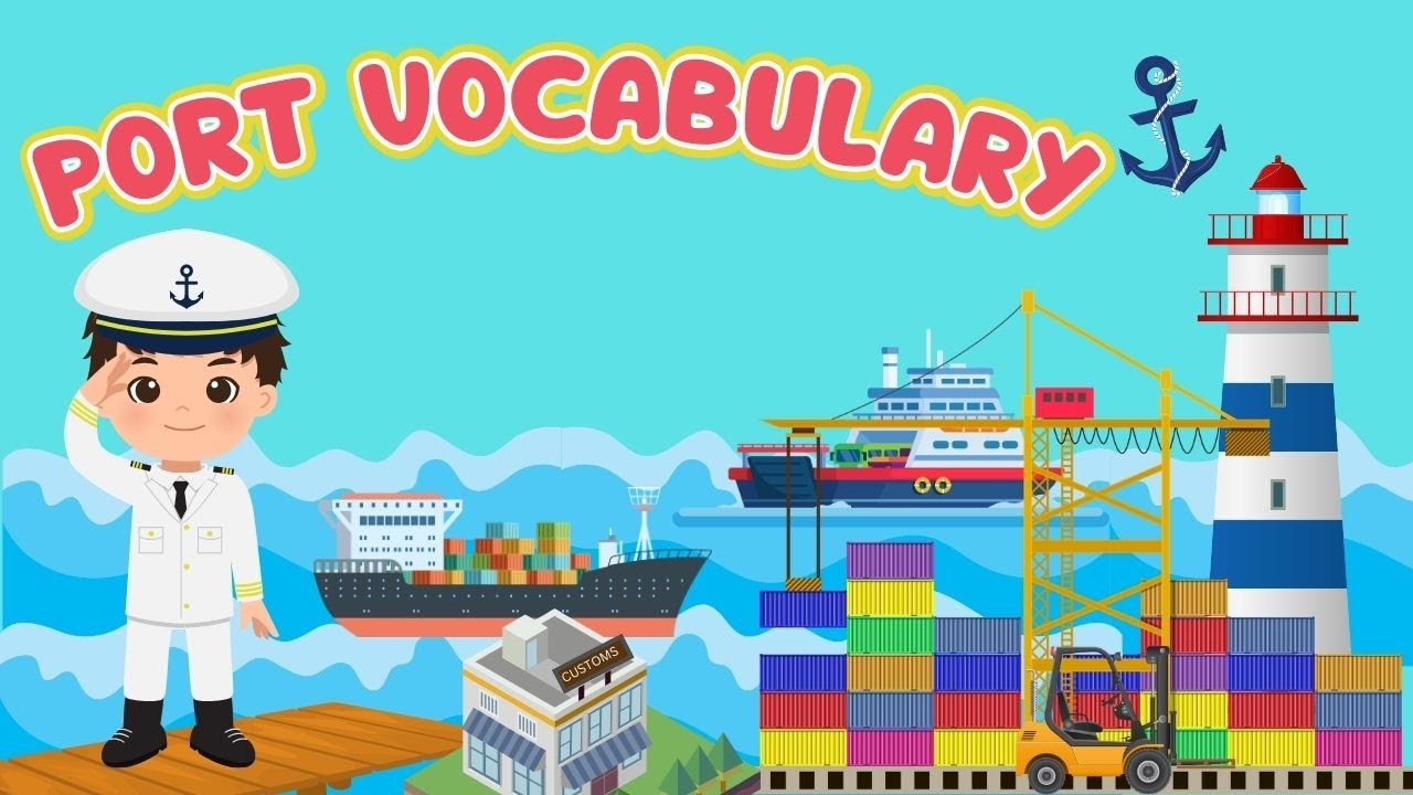 Learn Port Vocabulary for Kids - YouTube
