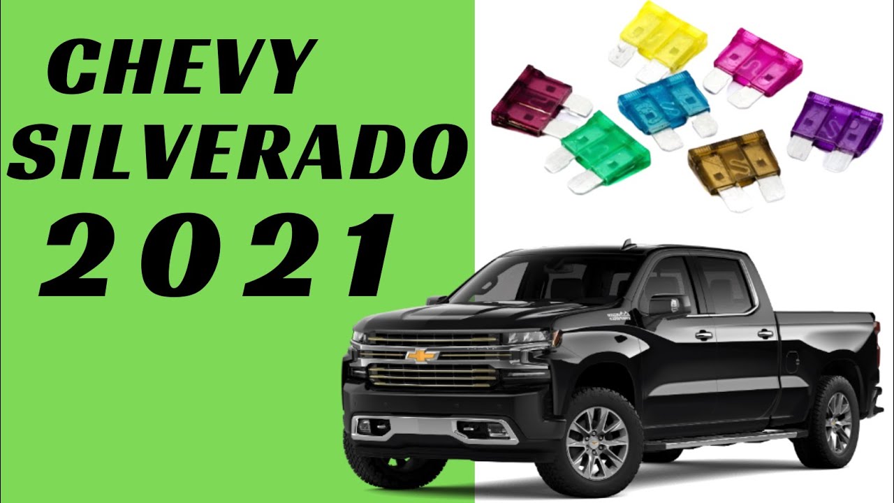 2021 Chevrolet Silverado 1500 Fuse Box Diagram - 3 Locations + Relays ...