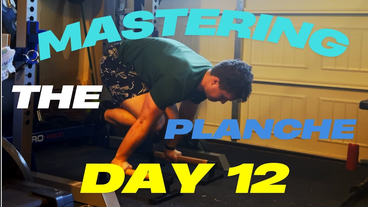 Day 12 | Mastering the Planche 💪 ️ - YouTube
