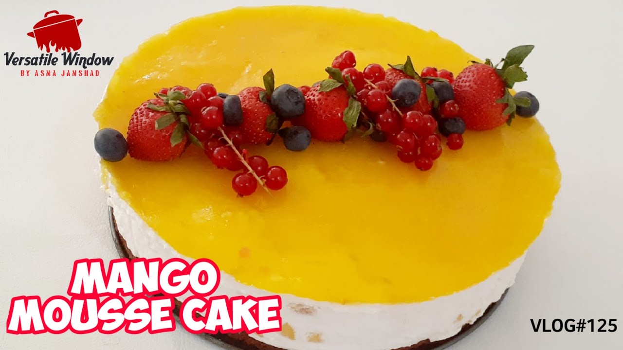 Mango Mousse Cake || How to Make Mango Mousse Cake || Delicious 3 Layer ...