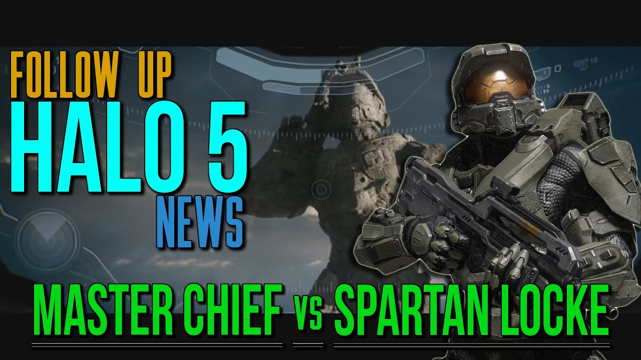 Halo 5 Guardians - Master Chief vs. Spartan Locke Video Follow Up ...