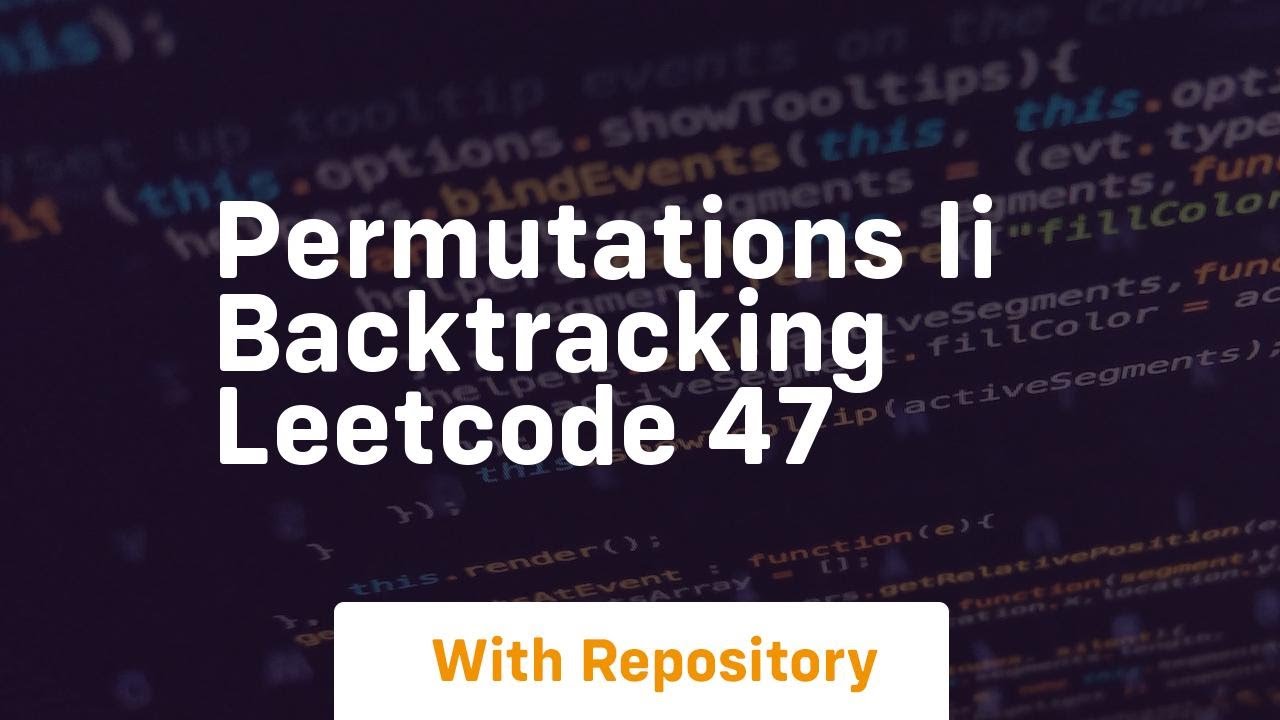 Permutations Ii Backtracking Leetcode 47 Youtube 5011