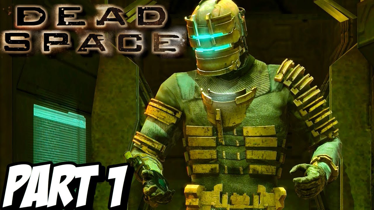 DEAD SPACE Gameplay Walkthrough Part 1 | Chapter 1: New Arrivals on ...