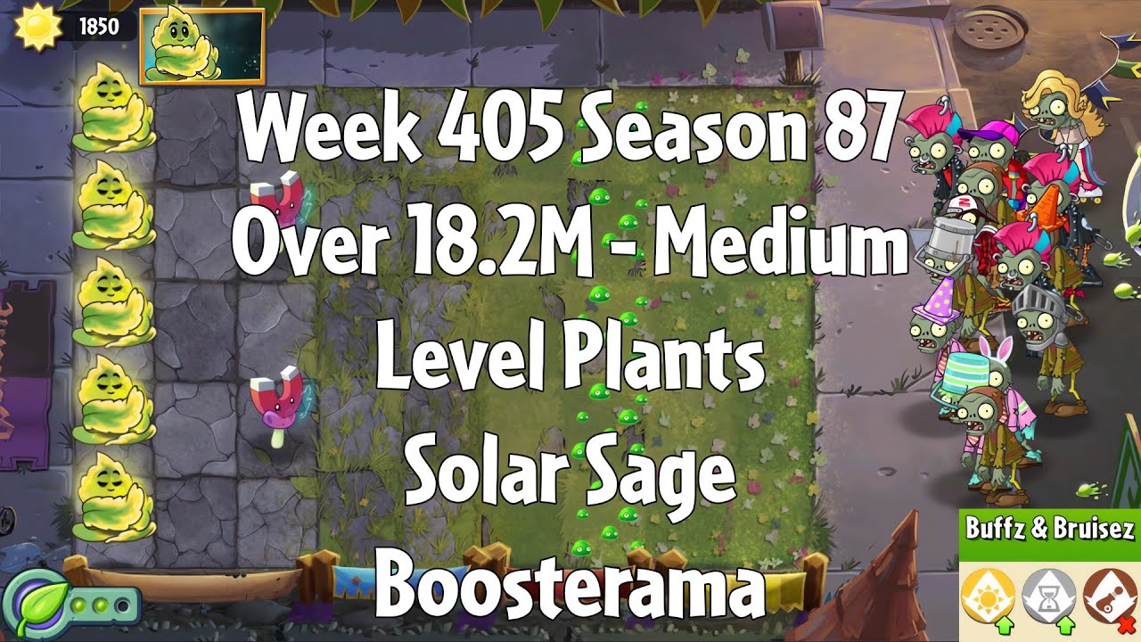 (Over 18.2M - Solar Sage Boosterama) PvZ2 Arena Week 405 S87, Medium ...