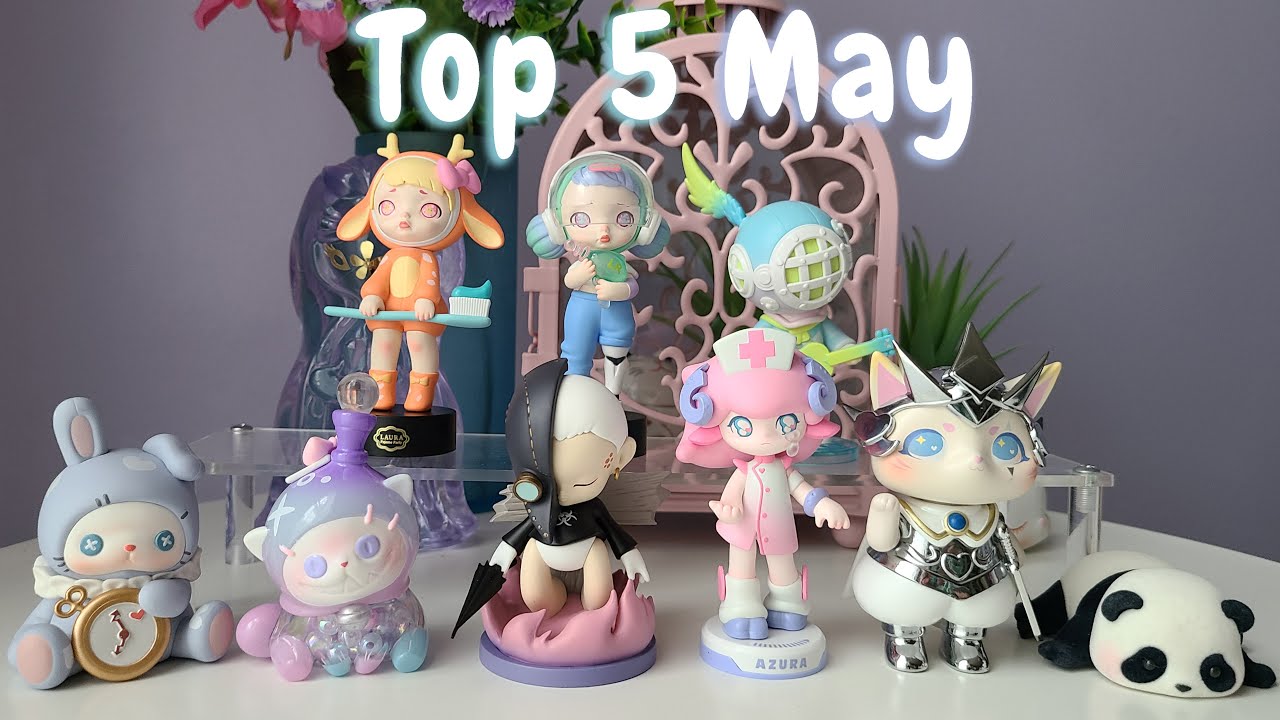 Top 5! Blind Box & Vinyl Figures | May - YouTube
