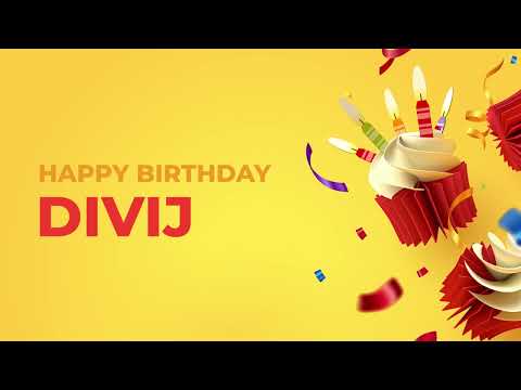 Happy Birthday DIVIJ ! - Happy Birthday Song made especially for You! 🥳