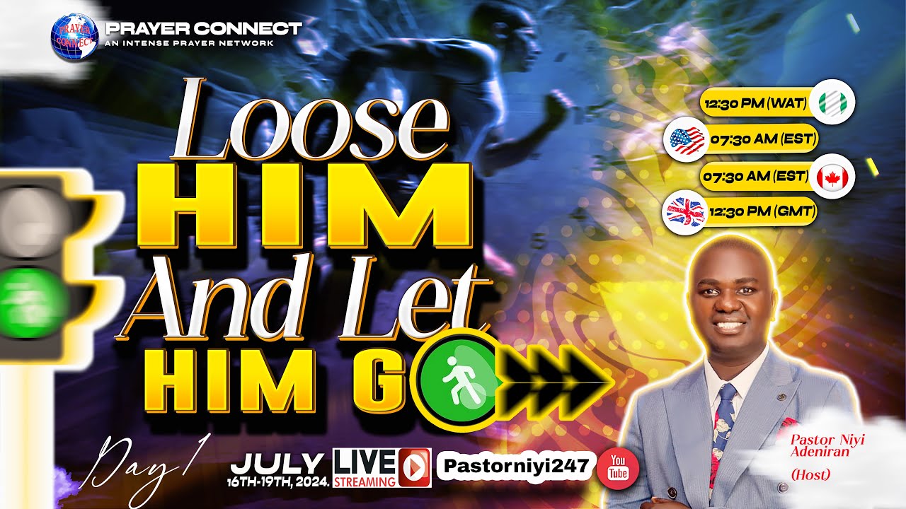 PRAYER CONNECT (Loose Him and Let Him go) - DAY1 (MONTH OF OPEN DOORS) || 16/07/2024 - YouTube