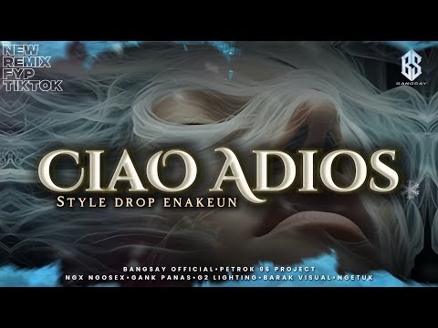CIAO ADIOS REMIX FYP TIKTOK BANGSAY | PETROK96 PROJECT