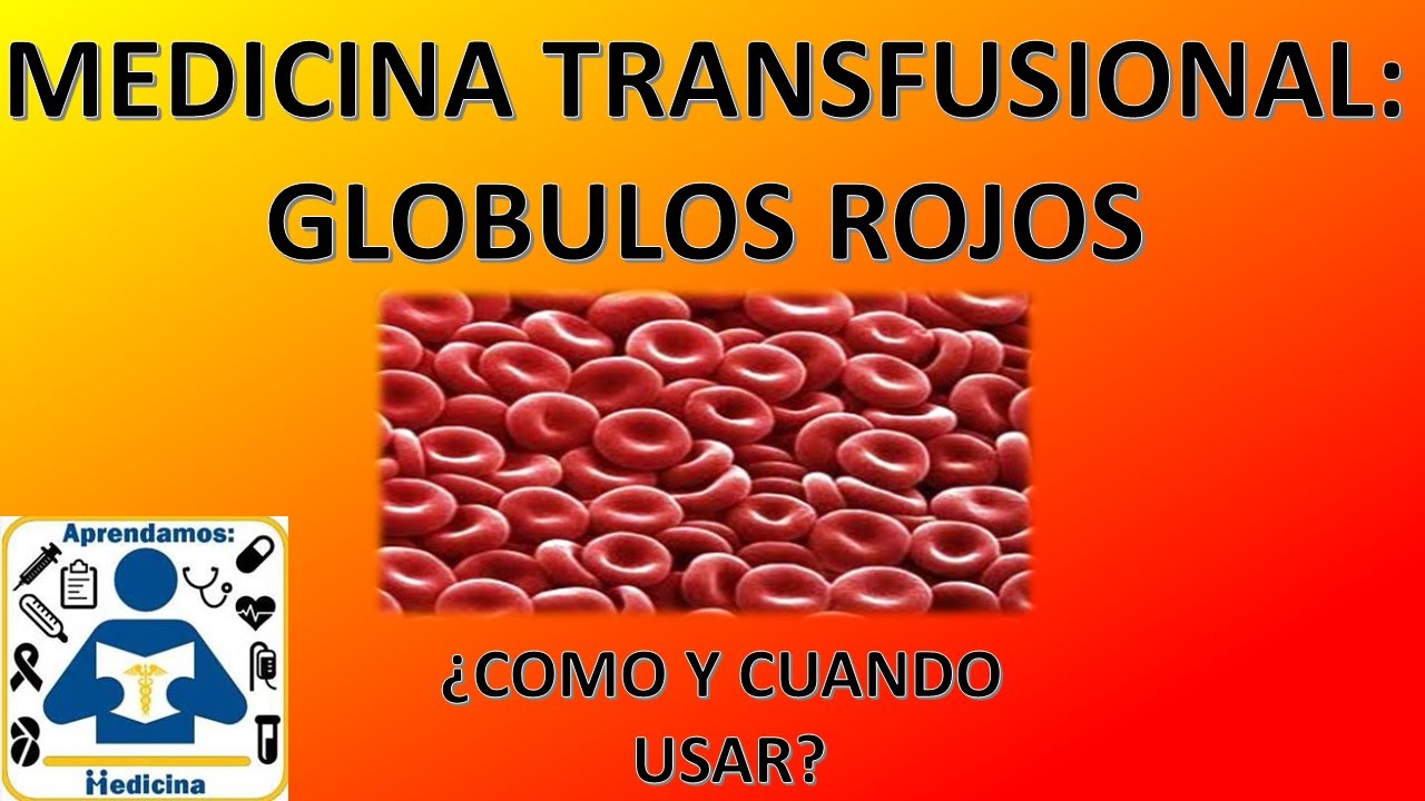 Medicina transfusional: Paquete de Globulos Rojos - YouTube