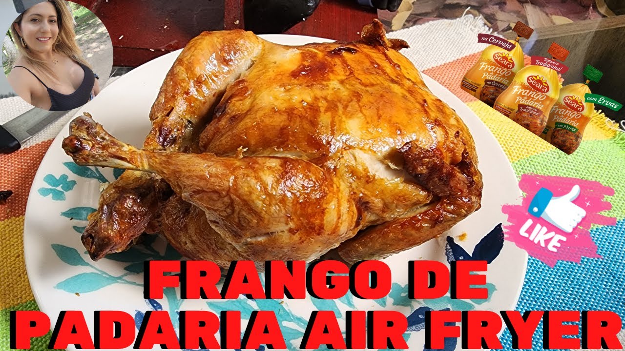 Frango Assado feito na air fryer!!!! Seara frango de padaria!!!!! Muito ...