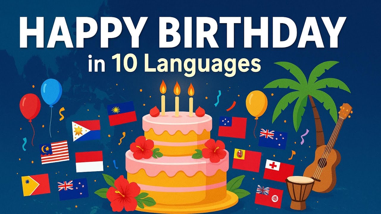 🌊 Happy Birthday in 10 Pacific Island Languages | Hawaiian, Filipino ...