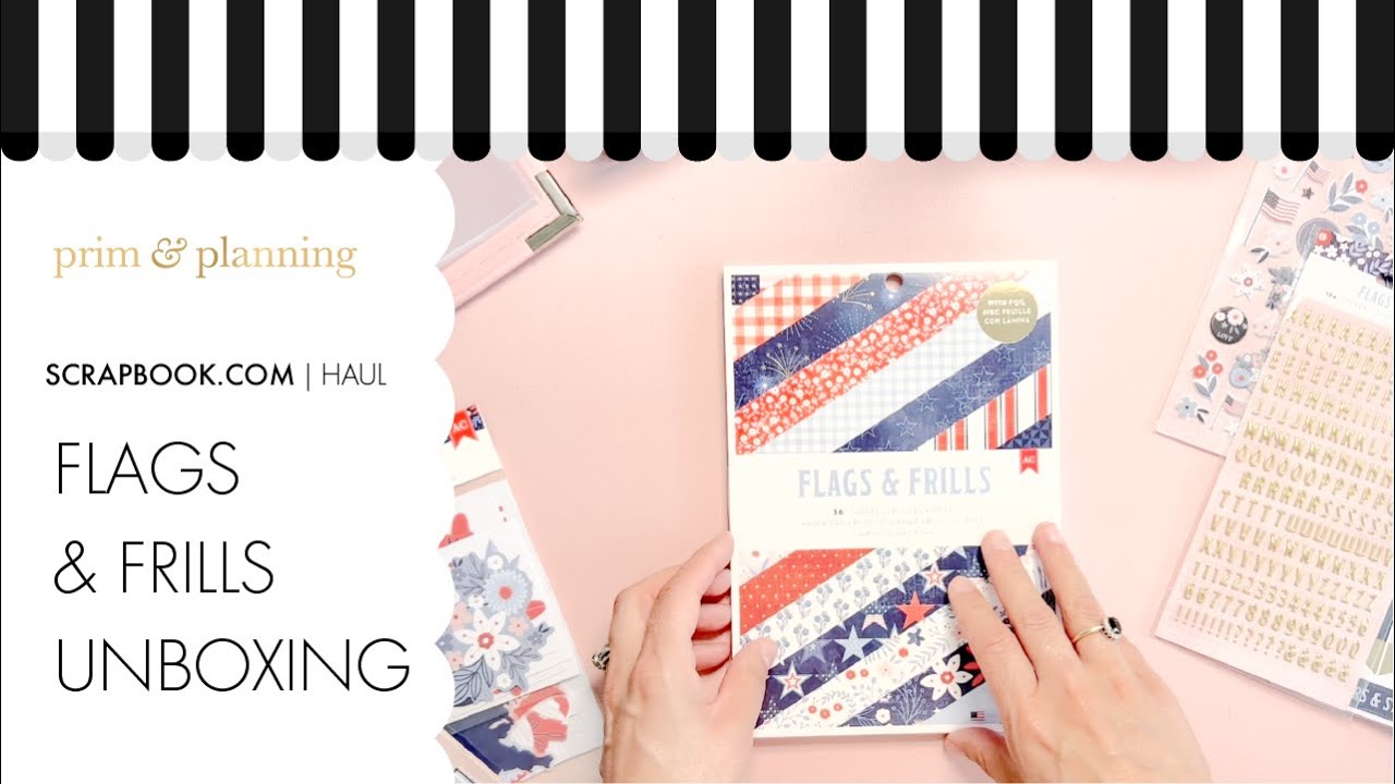 Scrapbook.com Haul Unboxing | Flags & Frills Collection - YouTube
