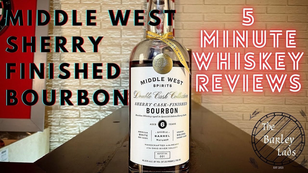 Middle West Spirits Sherry Finished Bourbon | 5 Minute Whiskey Reviews ...