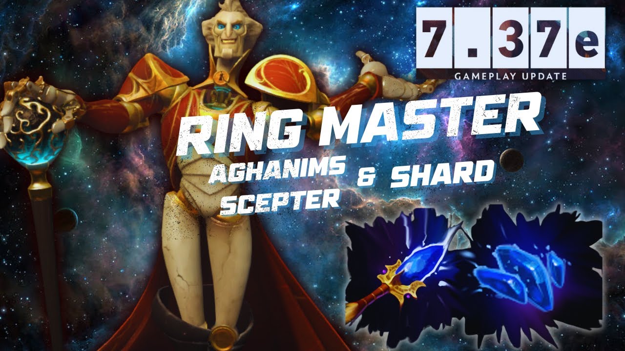 RING MASTER PATCH 7.37e " NEW AGHANIMS SCEPTER and SHARD " - DOTA 2 ...